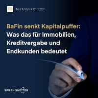 Der Kapitalpuffer wird von BaFin gesenkt: Was das für Immobilien ...